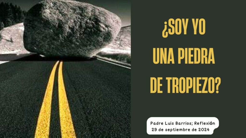 ¿Soy yo una piedra de tropiezo? - La Esquina Roja